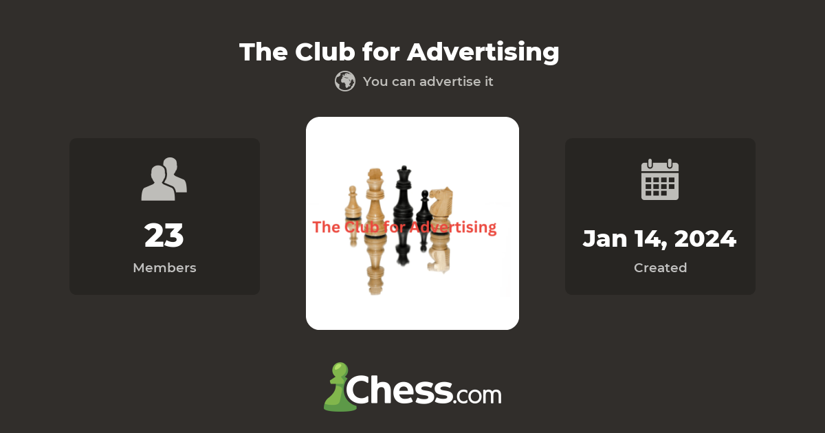 The Club for Advertising - Chess Club - Chess.com