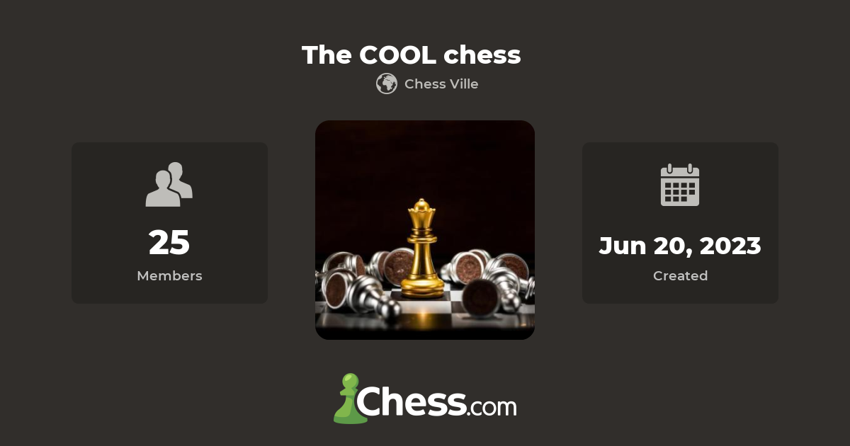 The COOL chess - Chess Club - Chess.com