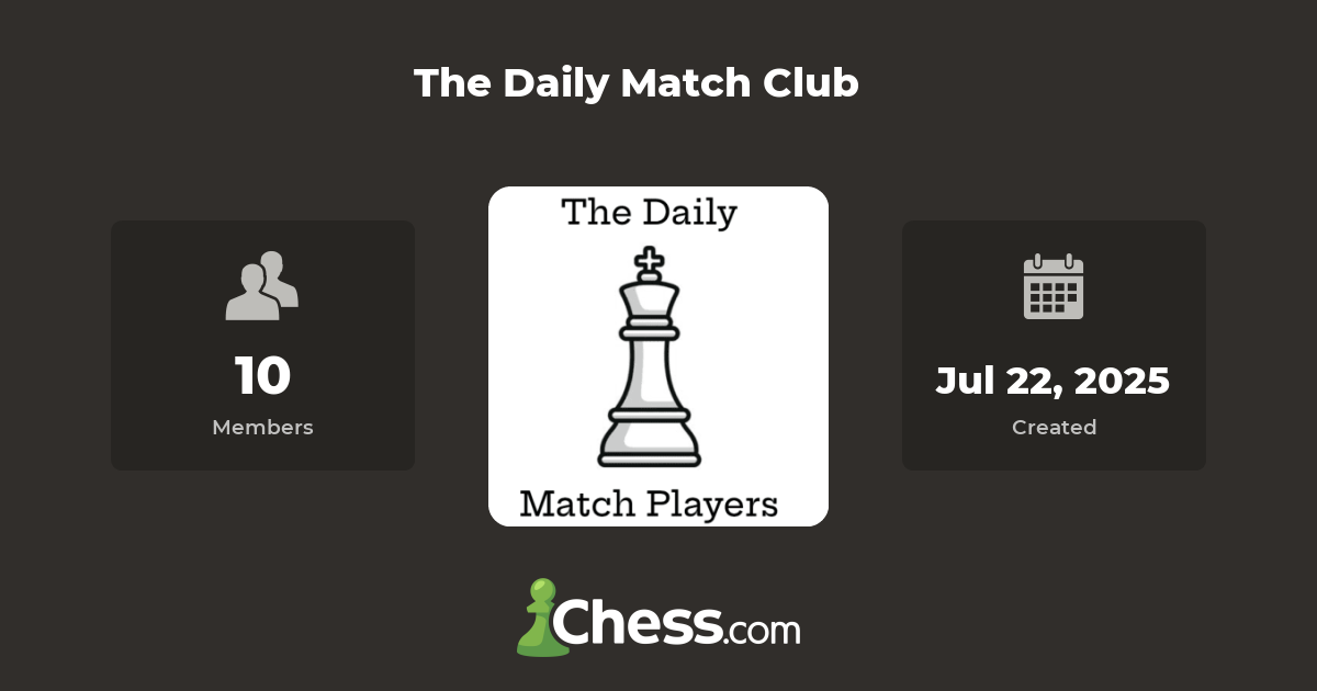 The Daily Match Club - Chess Club - Chess.com