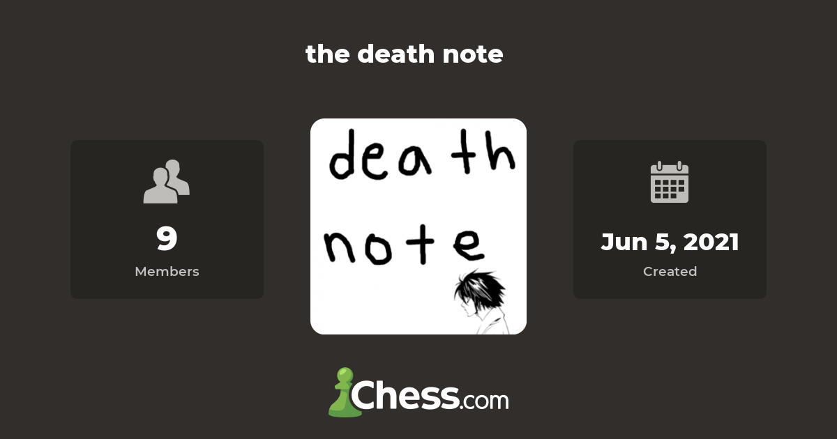 the death note - Chess Club - Chess.com