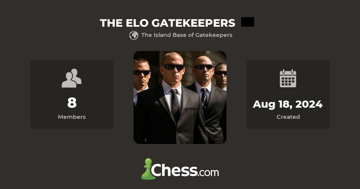 THE ELO GATEKEEPERS - Chess Club - Chess.com
