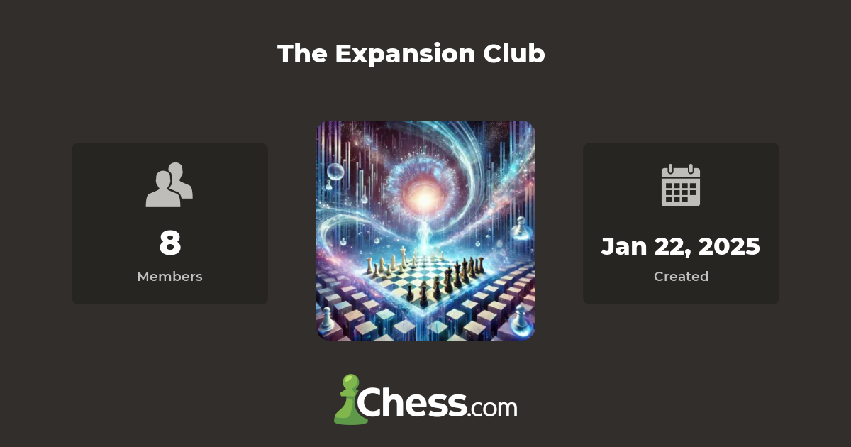 The Expansion Club - Chess Club - Chess.com