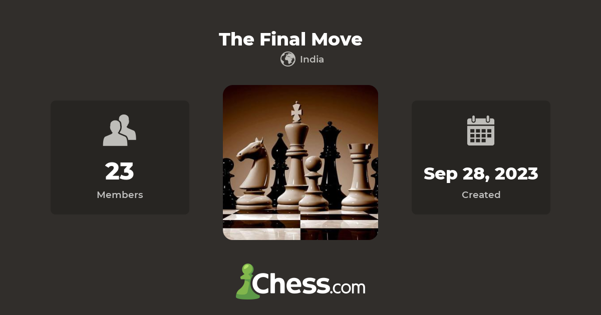 The Final Move - Chess Club - Chess.com