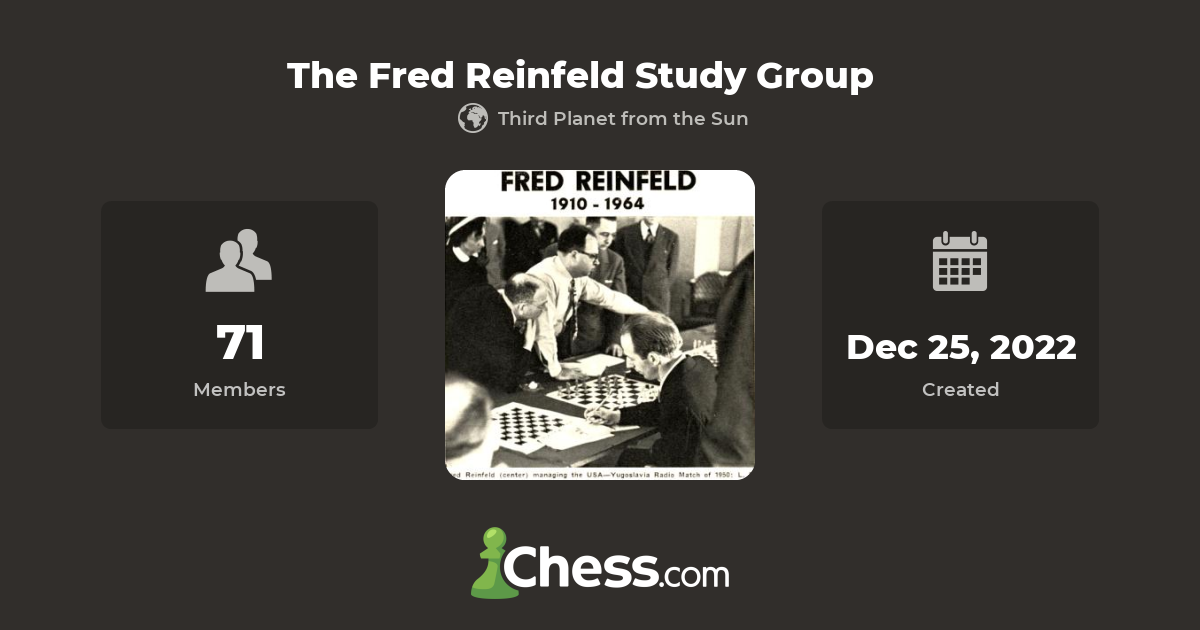 The Fred Reinfeld Study Group - Chess Club - Chess.com