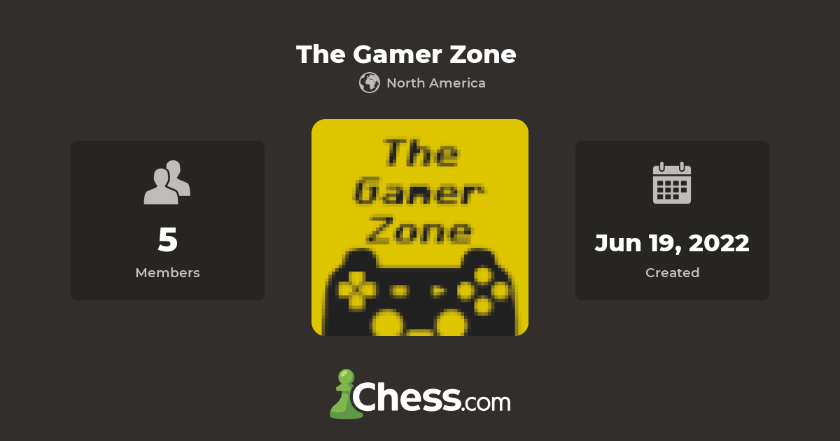 The Gamer Zone - Chess Club - Chess.com