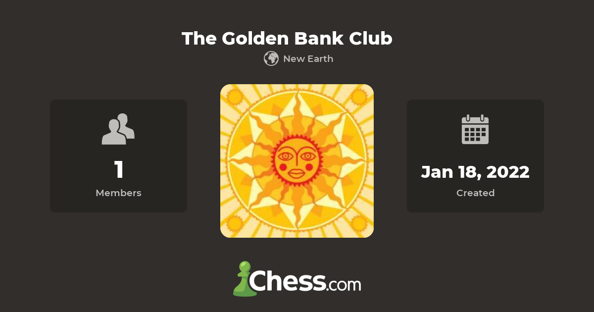 The Golden Bank Club - Chess Club - Chess.com