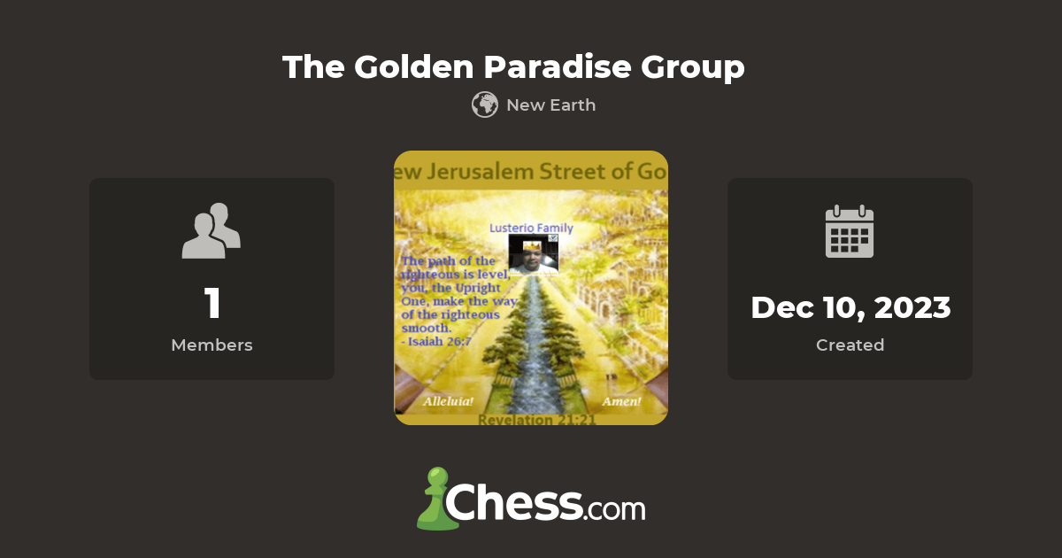 The Golden Paradise Group - Chess Club - Chess.com