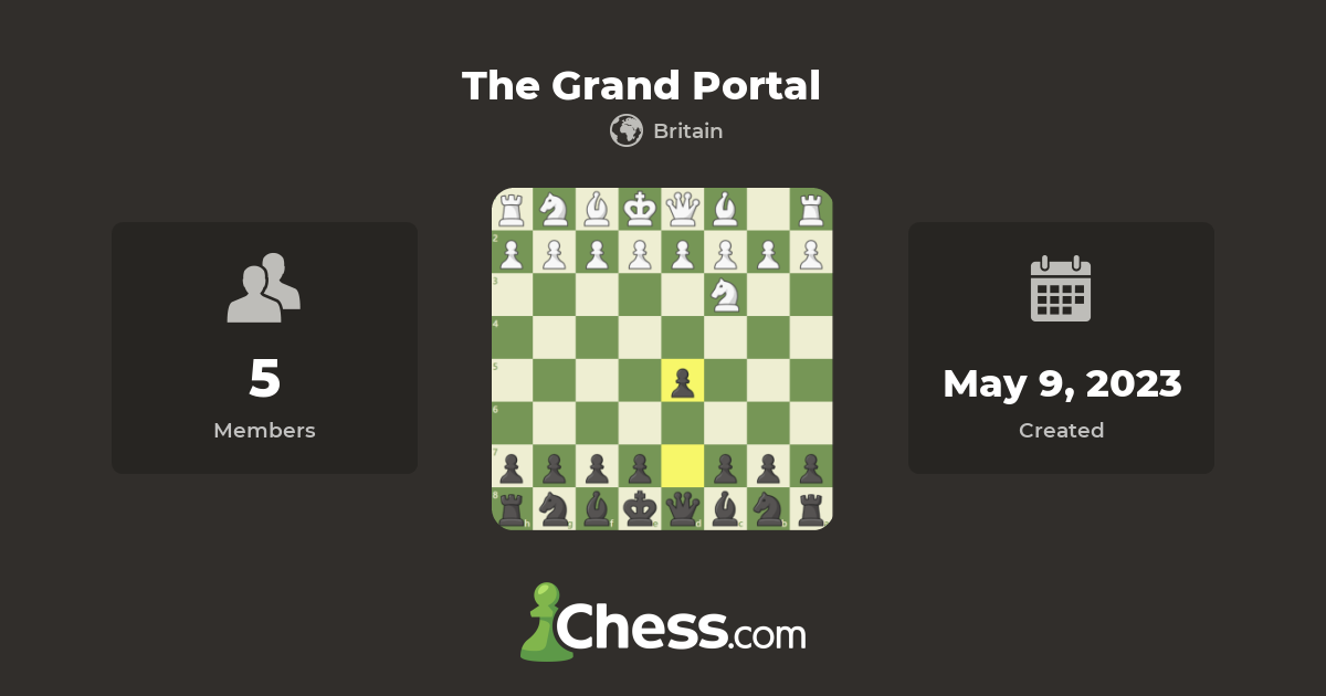 The Grand Portal - Chess Club - Chess.com