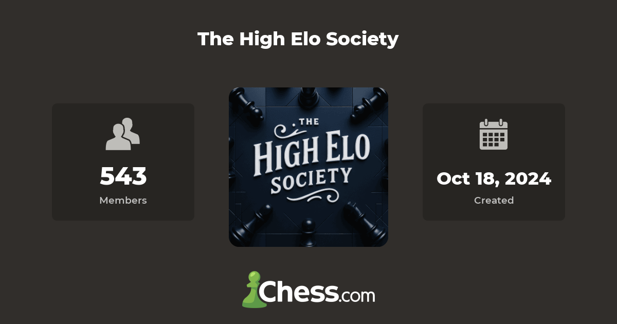 The High Elo Society - Chess Club - Chess.com