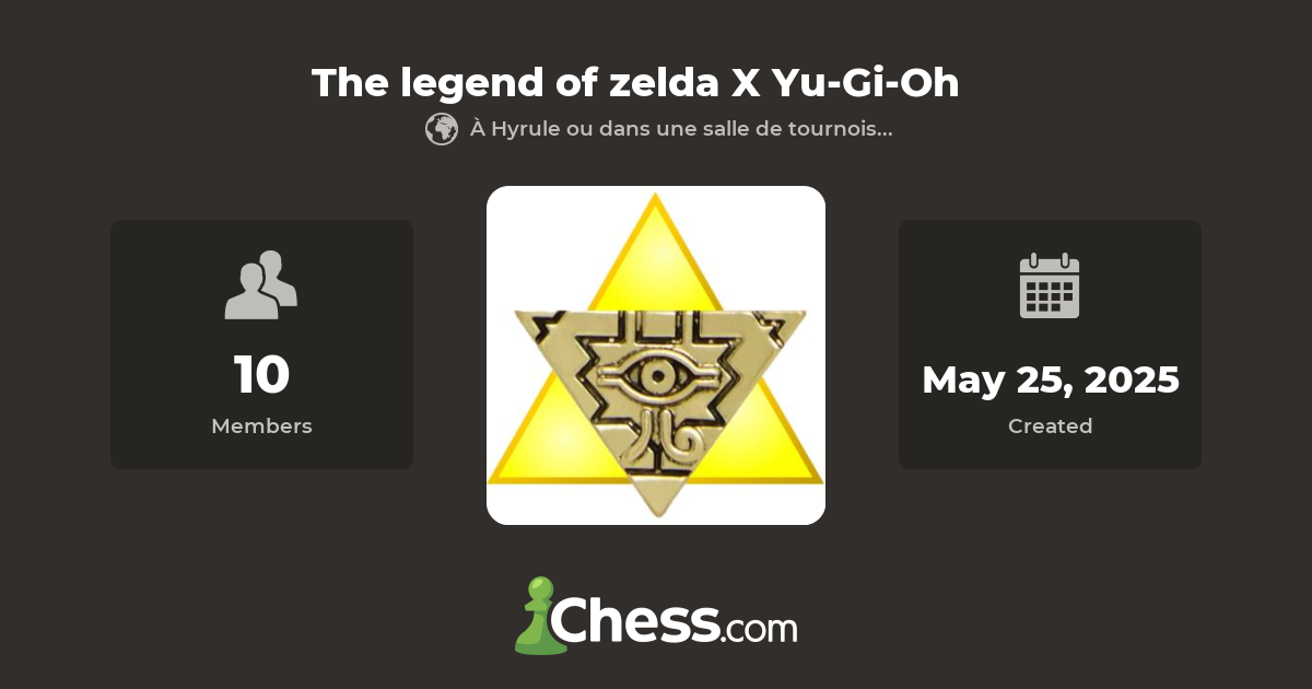 The legend of zelda X Yu-Gi-Oh - Chess Club - Chess.com