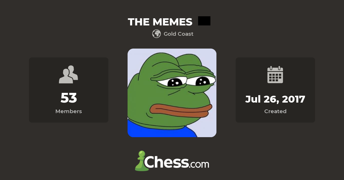 THE MEMES - Chess Club - Chess.com