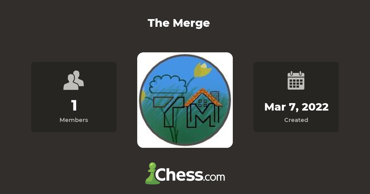 The Merge - Chess Club - Chess.com
