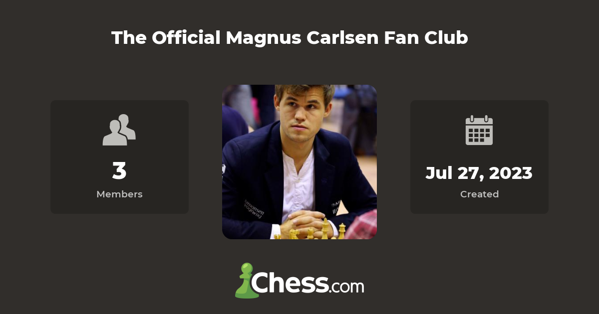 The Official Magnus Carlsen Fan Club - Chess Club - Chess.com