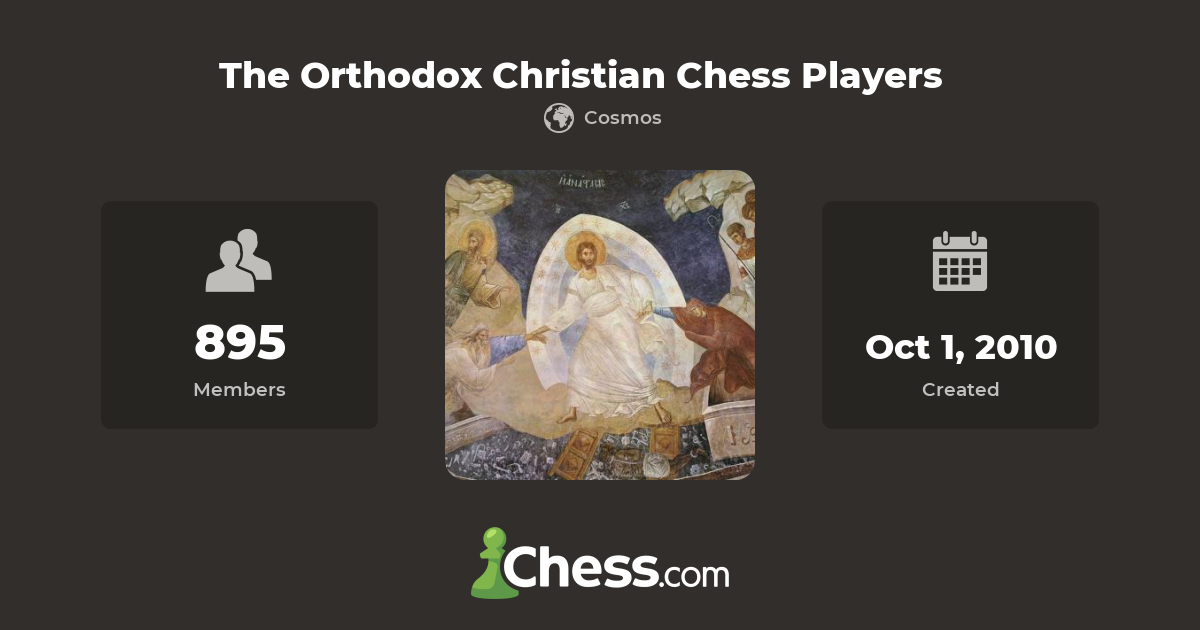 The Orthodox Christian Chess Players - Chess Club - Chess.com