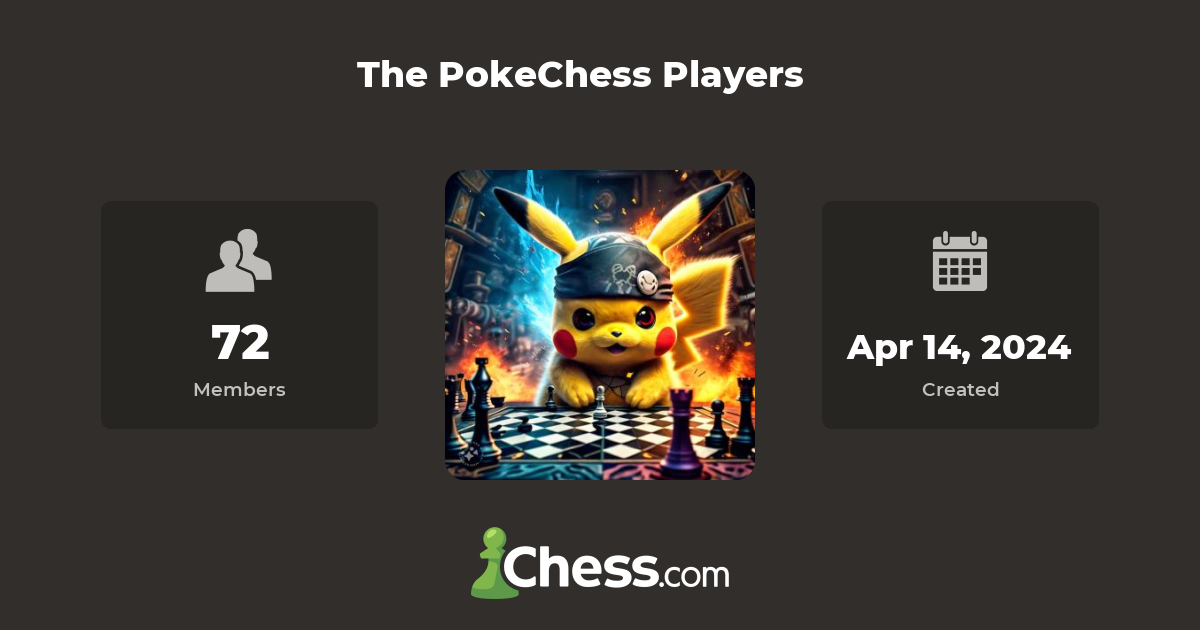 The PokeChess Players - Chess Club - Chess.com