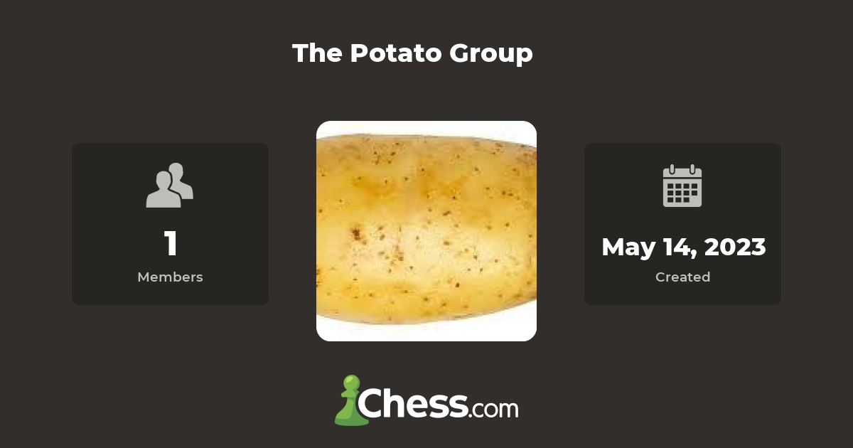 The Potato Group - Chess Club - Chess.com