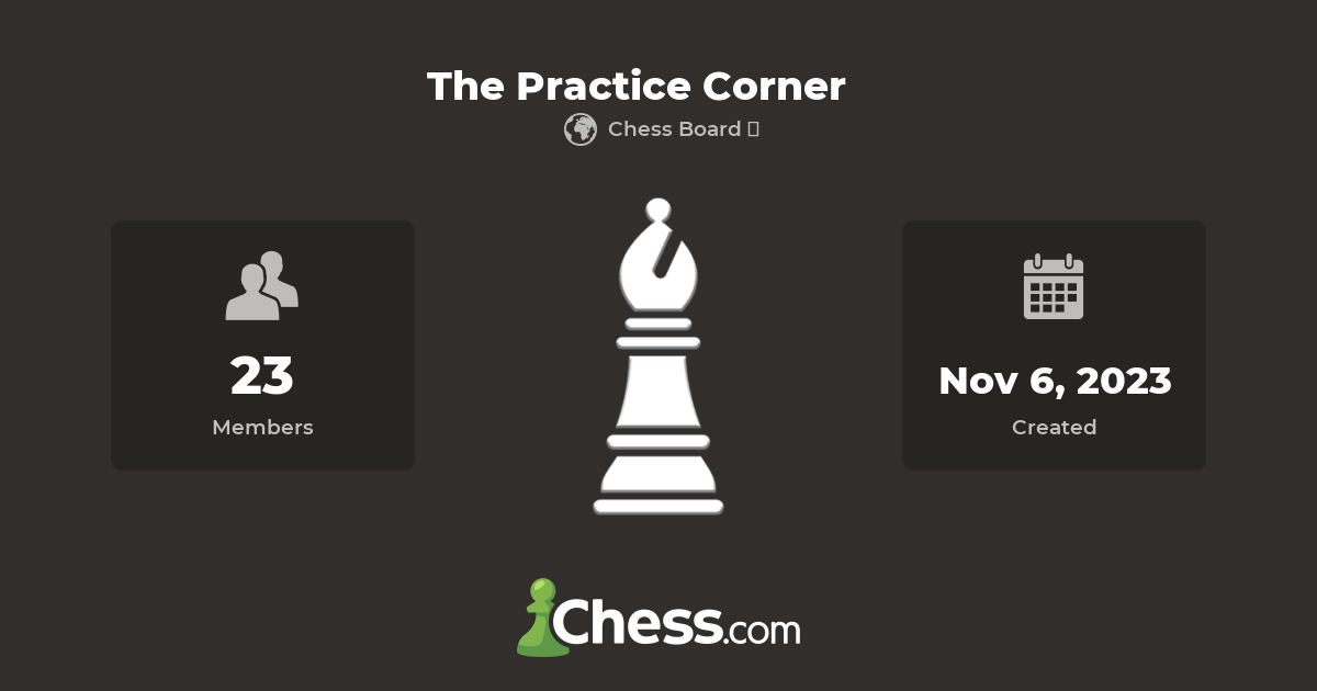The Practice Corner - Chess Club - Chess.com