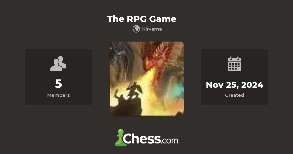 The RPG Game - Chess Club - Chess.com
