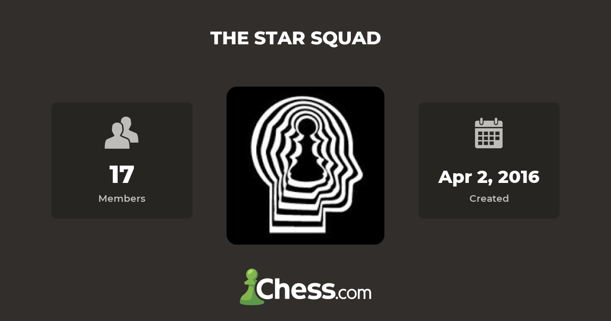 THE STAR SQUAD - Chess Club - Chess.com