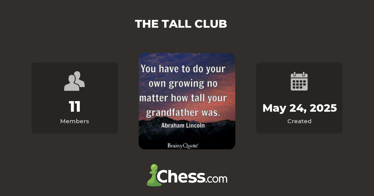 THE TALL CLUB - Chess Club - Chess.com