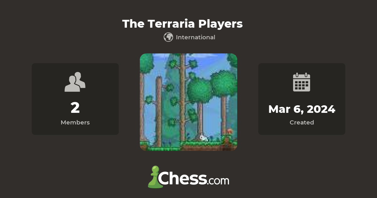 The Terraria Players - Chess Club - Chess.com