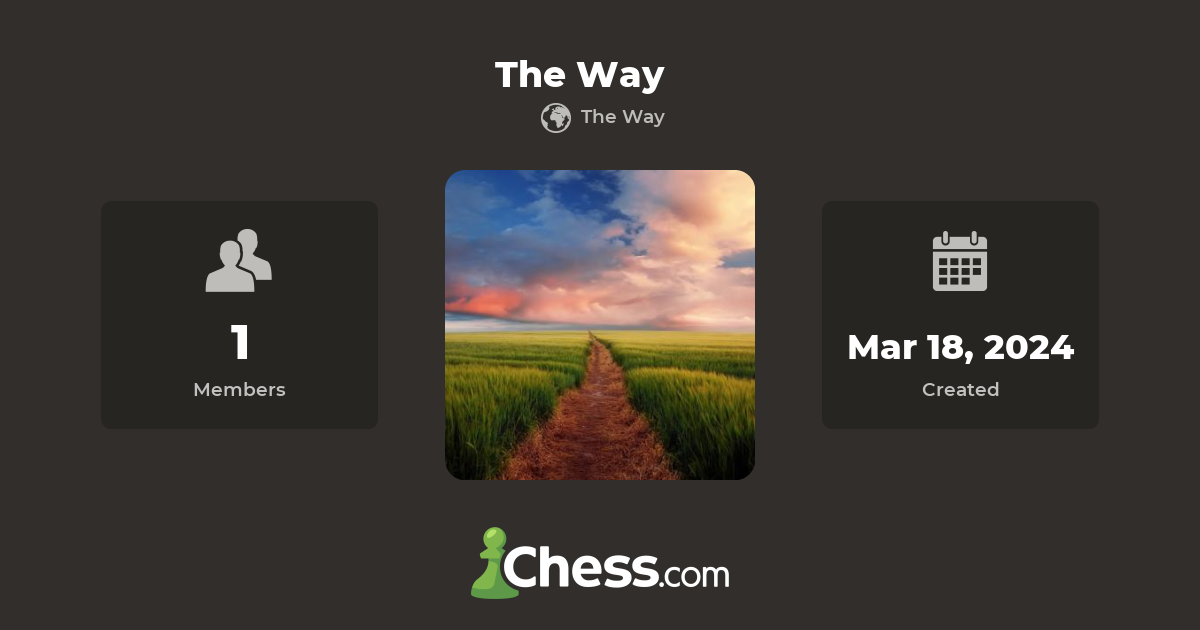 The Way - Chess Club - Chess.com