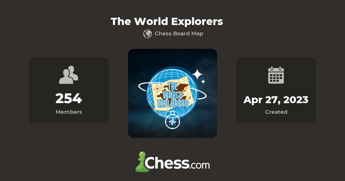 The World Explorers - Chess Club - Chess.com