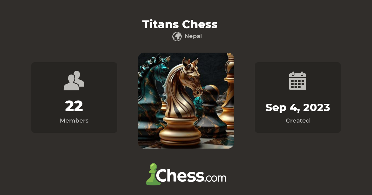 Titans Chess - Chess Club - Chess.com