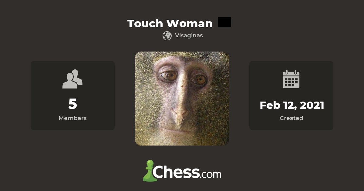 Touch Woman - Chess Club - Chess.com
