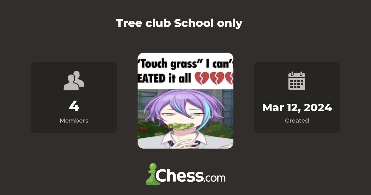 Tree club School only - Chess Club - Chess.com