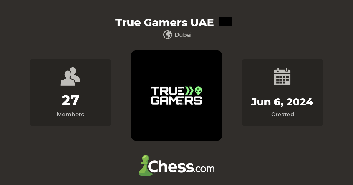 True Gamers UAE - Chess Club - Chess.com