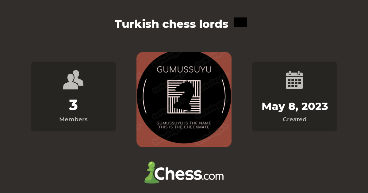 Turkish chess lords - Chess Club - Chess.com