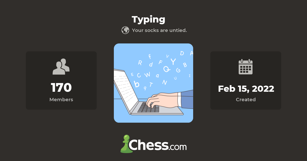Typing - Chess Club - Chess.com