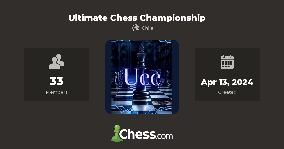 Ultimate Chess Championship - Chess Club - Chess.com