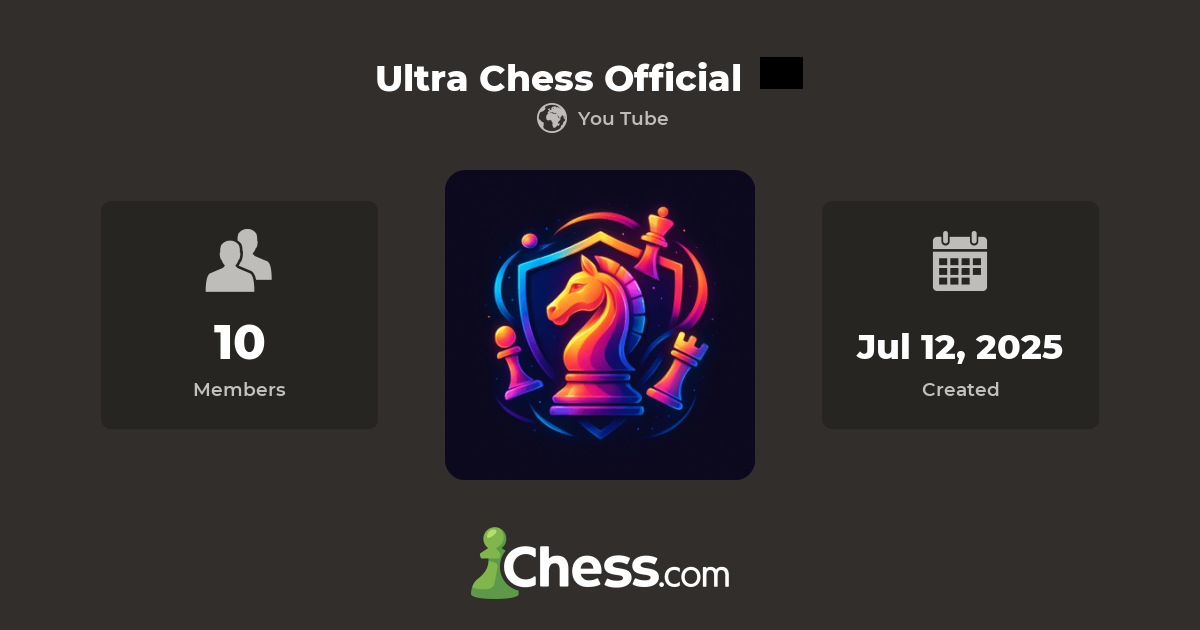 Ultra Chess Official - Chess Club - Chess.com