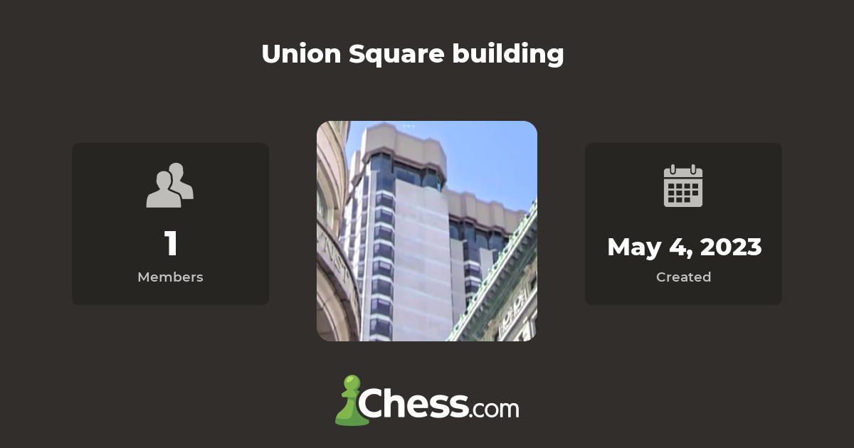 Union Square building - Chess Club - Chess.com