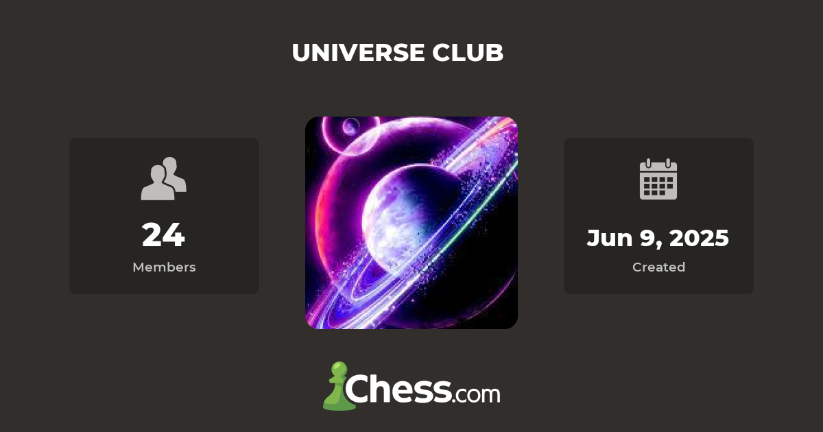 UNIVERSE CLUB - Chess Club - Chess.com