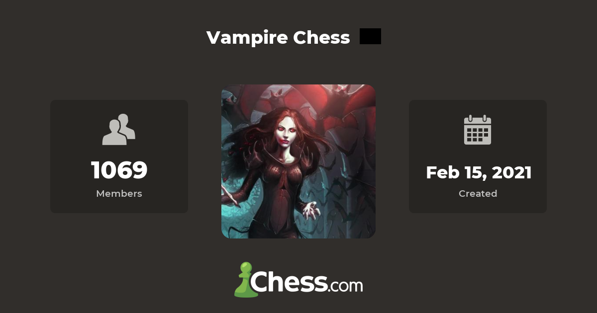 Vampire Chess - Chess Club - Chess.com
