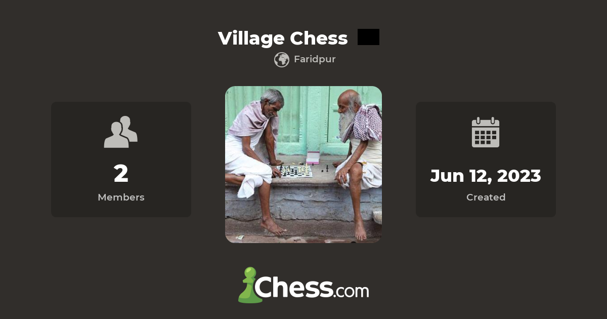 Village Chess - Chess Club - Chess.com