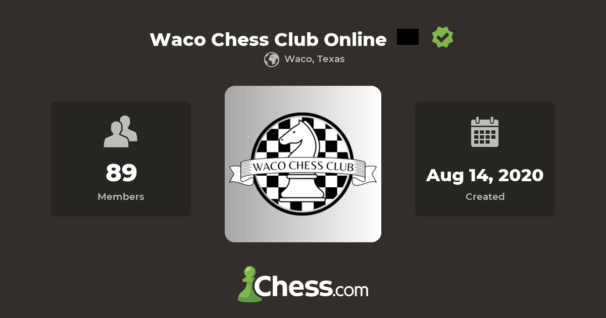 Waco Chess Club Online - Chess Club - Chess.com