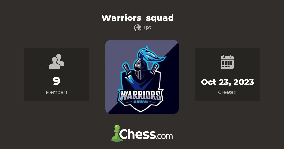 Warriors squad - Chess Club - Chess.com