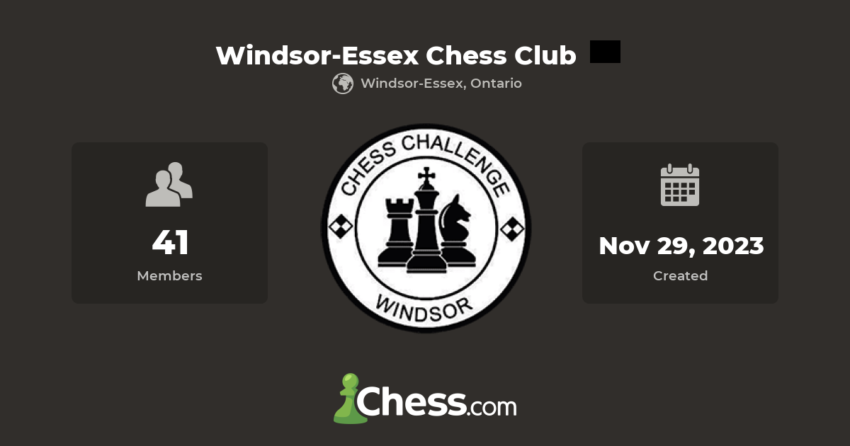 Windsor-Essex Chess Club - Chess Club - Chess.com