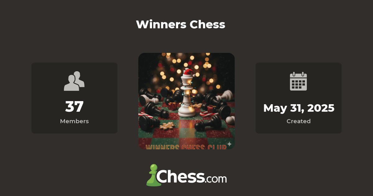 Winners Chess - Chess Club - Chess.com
