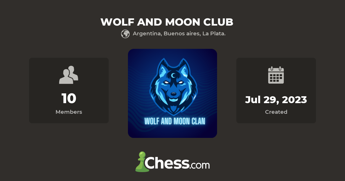 WOLF AND MOON CLUB - Chess Club - Chess.com