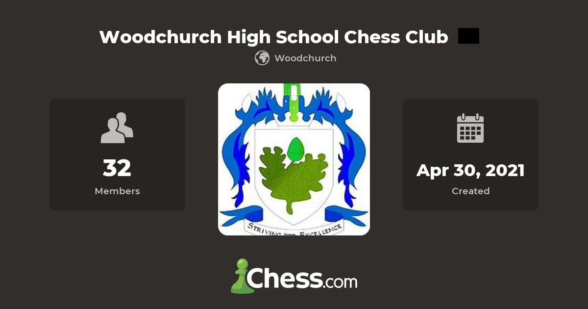 Woodchurch High School Chess Club - Chess Club - Chess.com