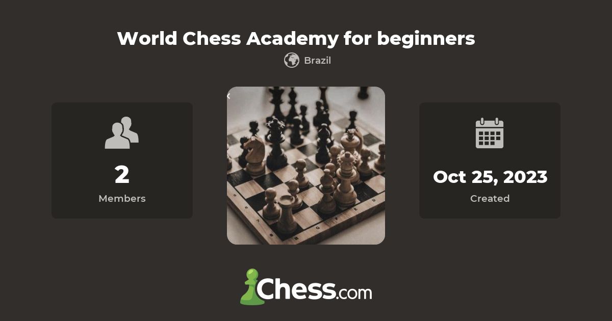 World Chess Academy for beginners - Chess Club - Chess.com World Chess Academy for beginners - Chess Club - Chess.com