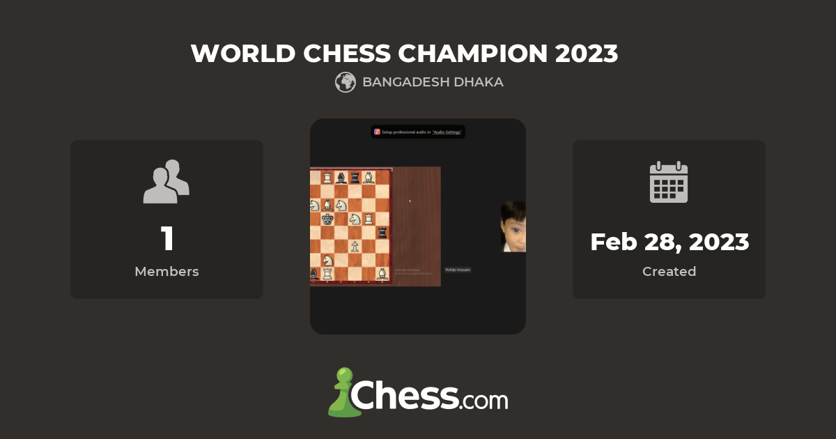 WORLD CHESS CHAMPION 2023 - Chess Club - Chess.com