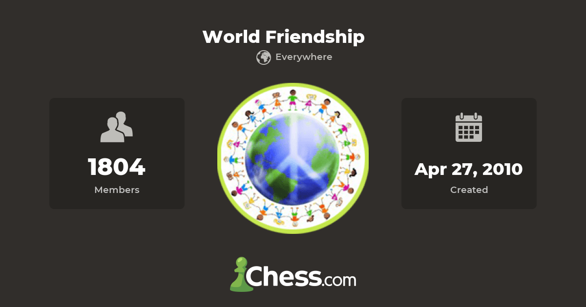 World Friendship - Chess Club - Chess.com