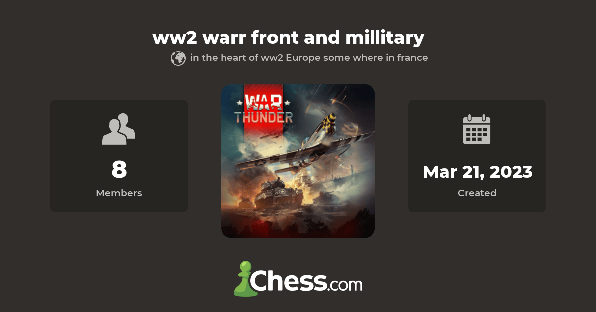 ww2 warr front and millitary - Chess Club - Chess.com