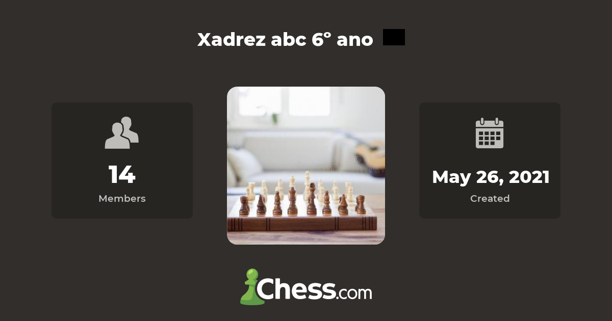 Xadrez abc 6º ano - Chess Club - Chess.com